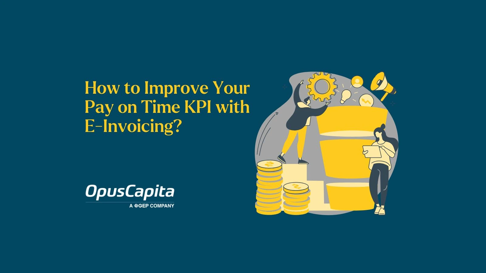 How to Improve Your Pay on Time KPI with E-Invoicing